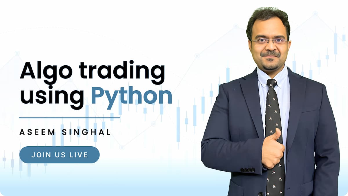 Algo Trading Using Python Bootcamp with Aseem Singhal - The Future University
