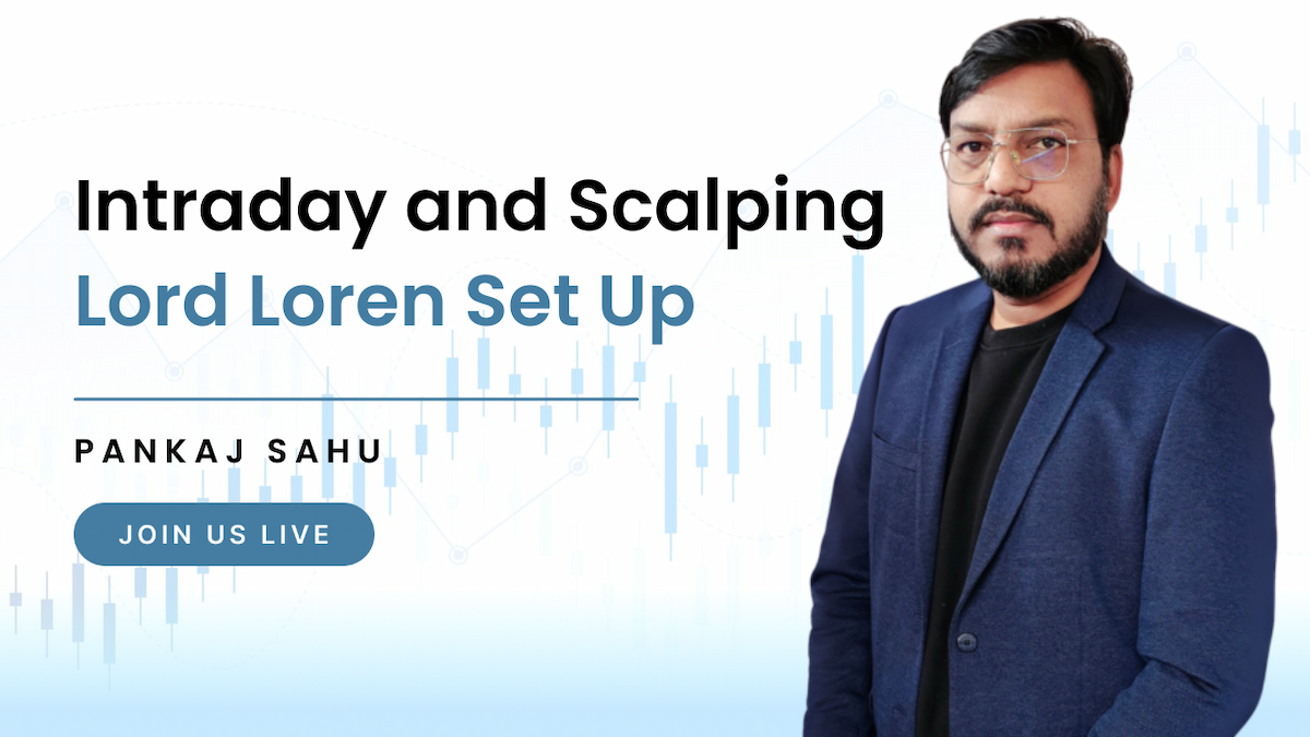 Crash Course on Scalping Trading & Loren Setup by Pankaj Sahu - The Future University