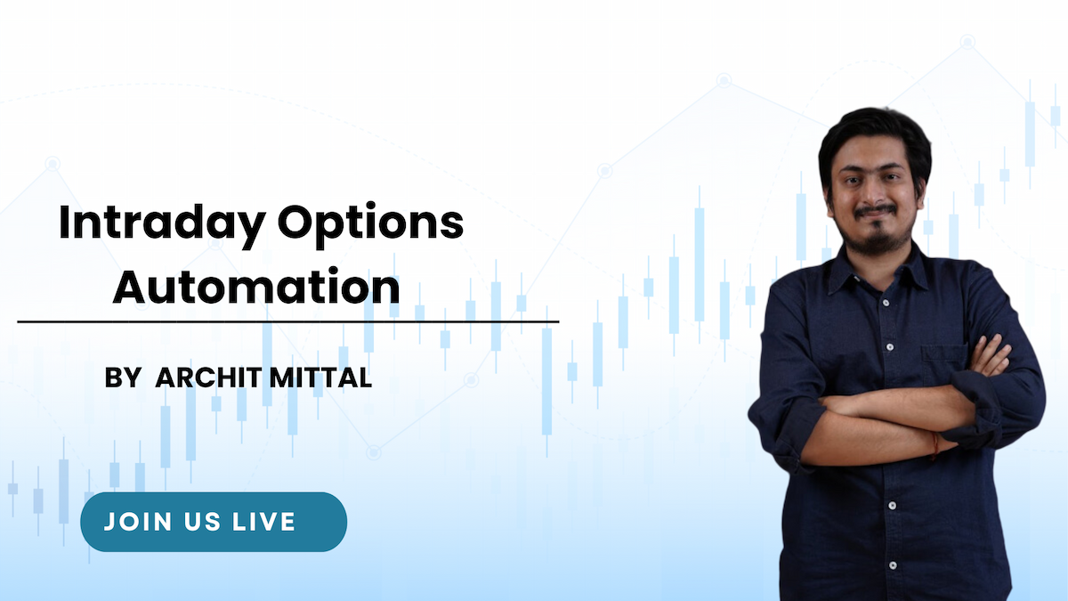 Intraday Options Automation Bootcamp with Archit Mittal - The Future University